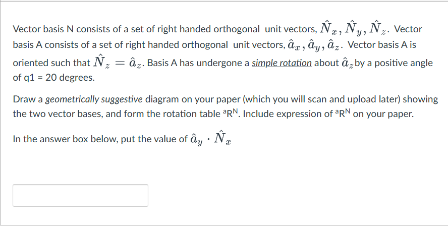 Vector basis N consists of a set of right handed | Chegg.com