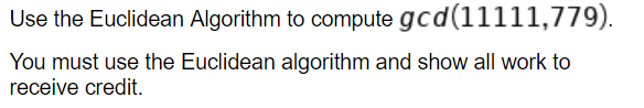 Solved Use the Euclidean Algorithm to compute | Chegg.com