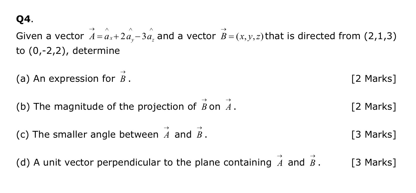 Solved Q4. Given a vector À= @x+2@,-3a, and a vector | Chegg.com