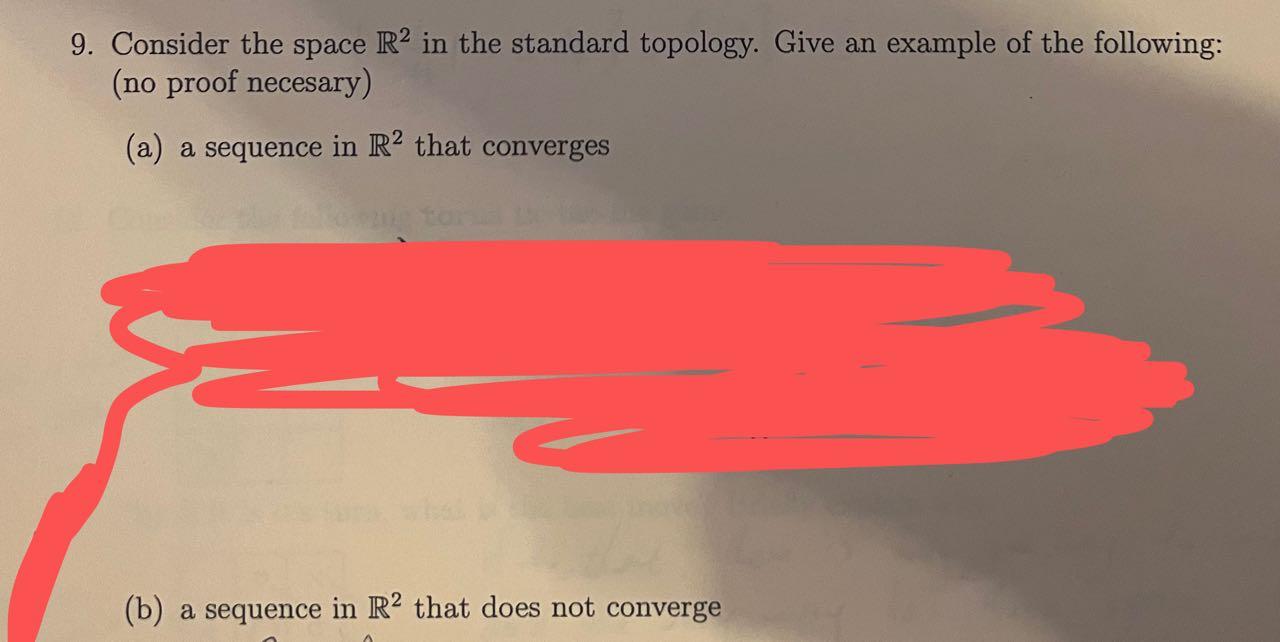 Solved 9. Consider the space R2 in the standard topology. | Chegg.com