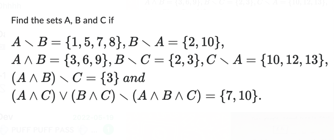 Solved Find the sets A, B and C if A B = {1,5,7,8}, B A = | Chegg.com