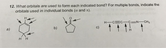Solved 12. What orbitals are used to form each indicated | Chegg.com