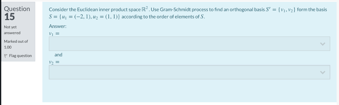 Solved Question 15 Consider the Euclidean inner product | Chegg.com