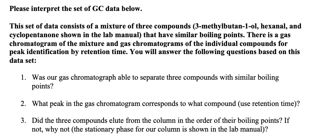 Solved Please interpret the set of GC data below. This set | Chegg.com