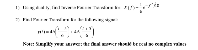 Solved 1) Using duality, find Inverse Fourier Transform for: | Chegg.com