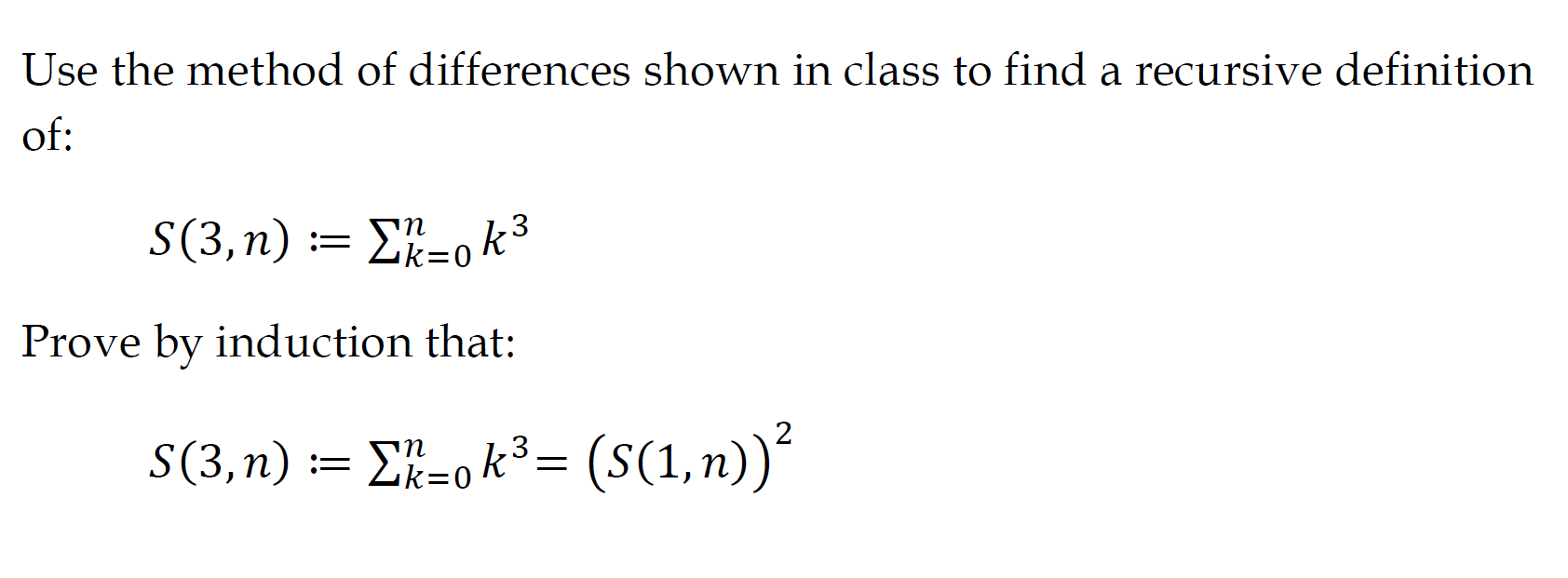 Solved Use the method of differences shown in class to find | Chegg.com