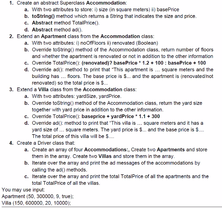 Solved 1. Create an abstract Superclass Accommodation: a. | Chegg.com