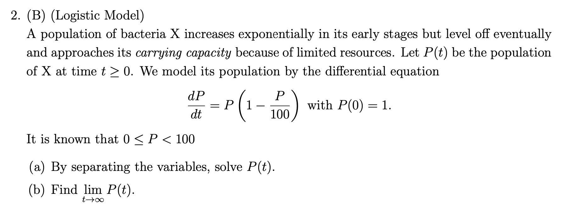 Solved (B) (Logistic Model)A population of bacteria x | Chegg.com