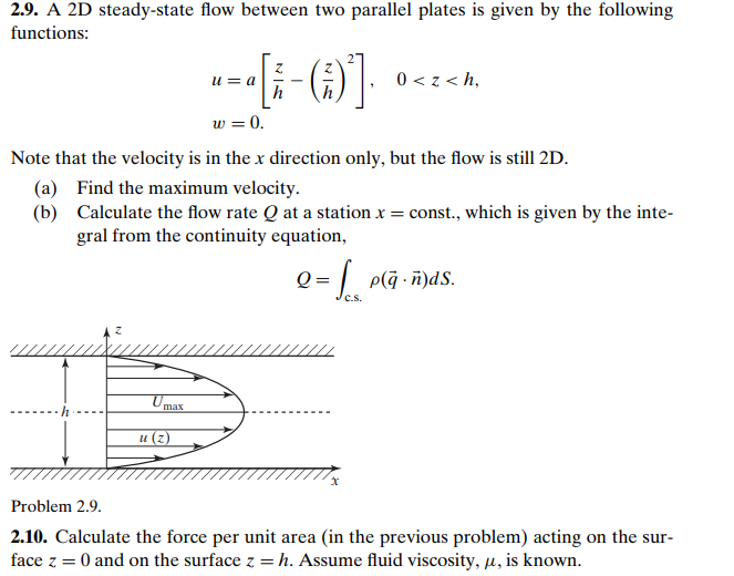 Solved 2.9. A 2D steady-state flow between two parallel | Chegg.com