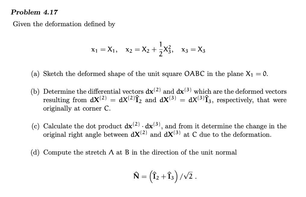 Solved Problem 4.17 Given the deformation defined by 1 x1 = | Chegg.com