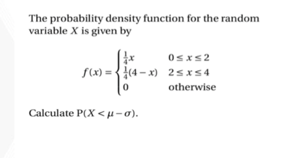 Solved μσ2=∫−∞∞xf(x)dx=∫−∞∞x2f(x)dx−μ2The probability | Chegg.com