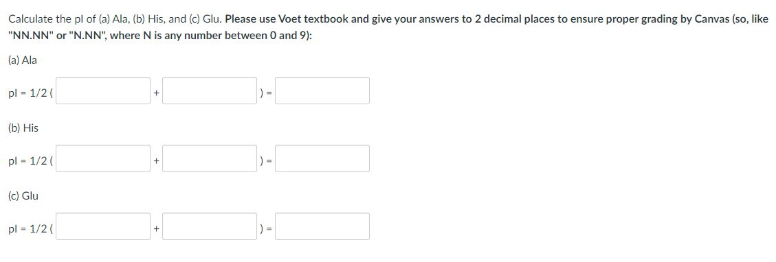 Solved Calculate the pl of (a) ﻿Ala, (b) ﻿His, and (c) ﻿Glu. | Chegg.com