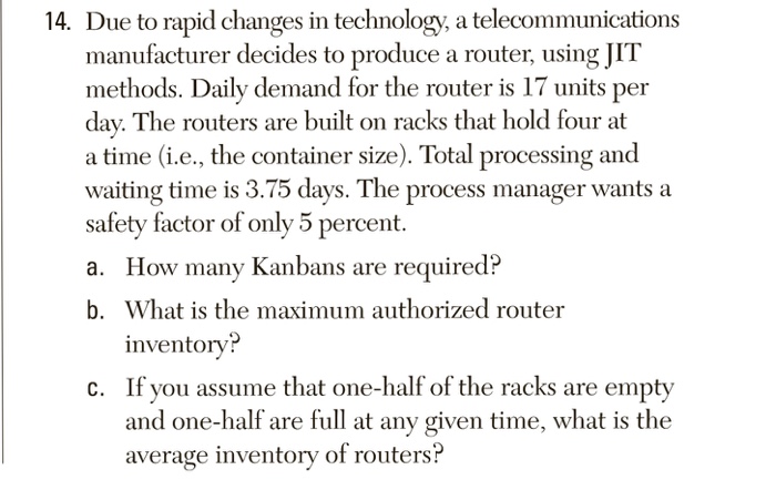 Solved 14. Due to rapid changes in technology, a | Chegg.com