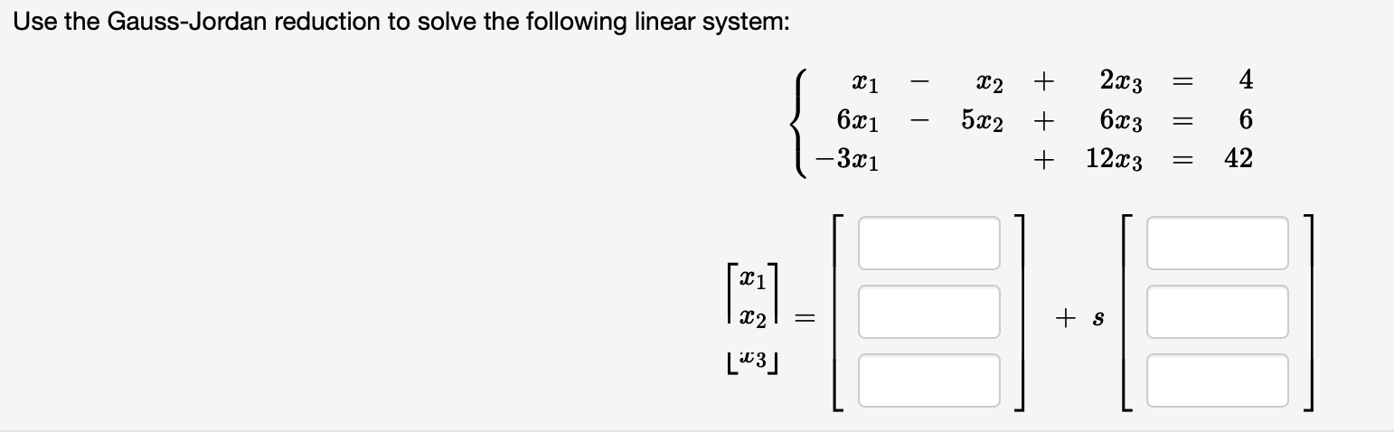 Solved Use the Gauss-Jordan reduction to solve the following | Chegg.com