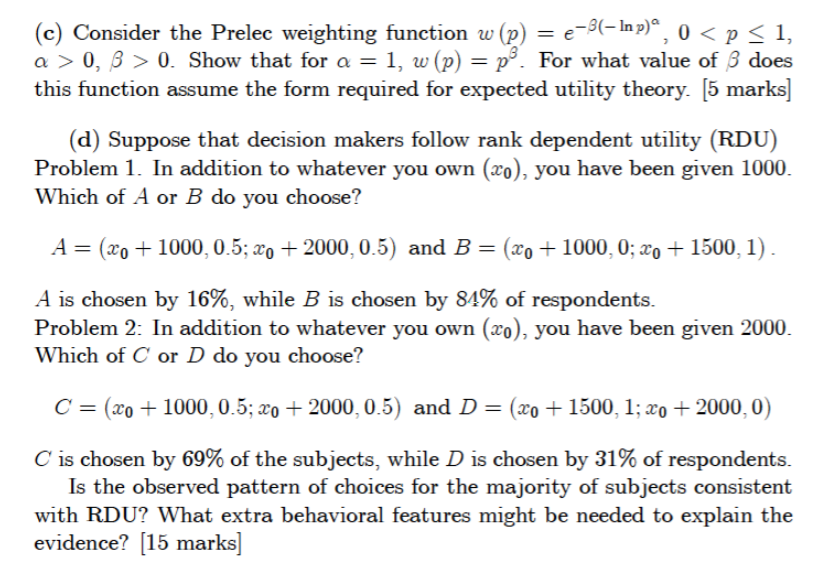 Solved (c) Consider the Prelec weighting function w() = | Chegg.com