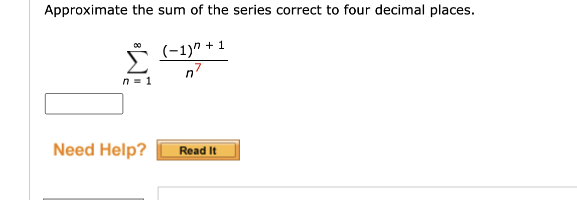 Solved Approximate the sum of the series correct to four | Chegg.com