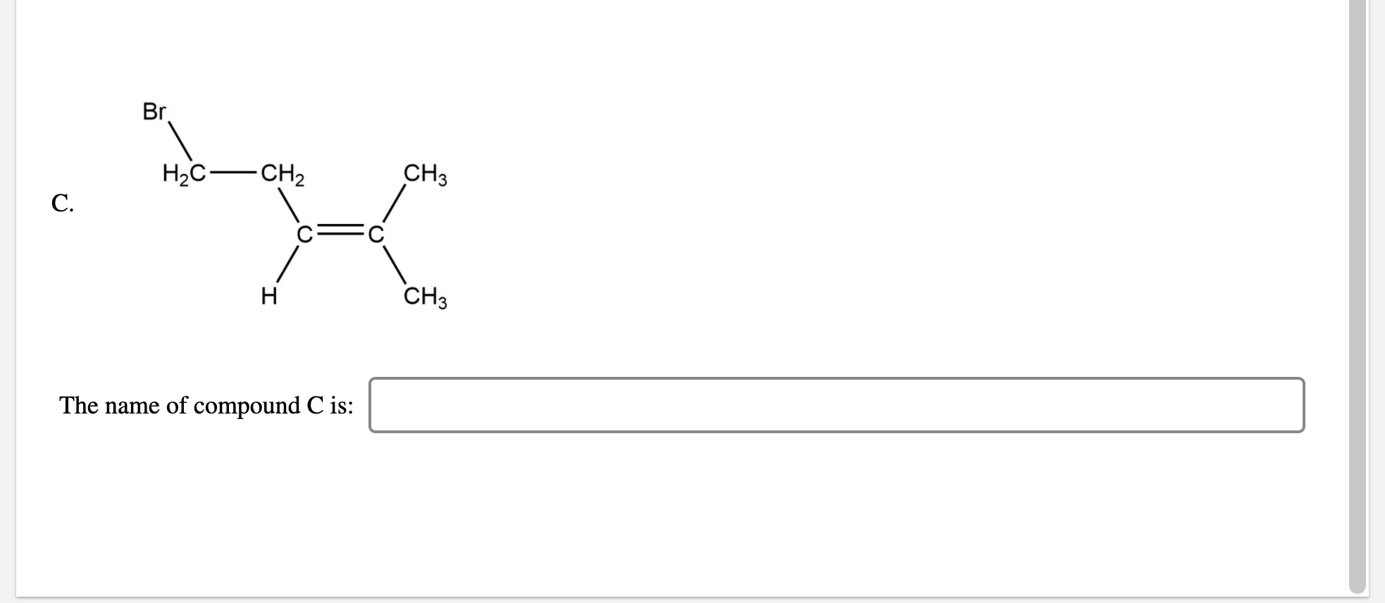 Solved Br H2C=CH2 CH3 C. С Н. CH3 The name of compound C is: | Chegg.com