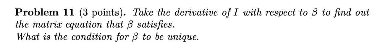 Solved Problem 11 (3 points). Take the derivative of I with | Chegg.com Solved Problem 11 (3 points). Take the derivative of I with | Chegg.com