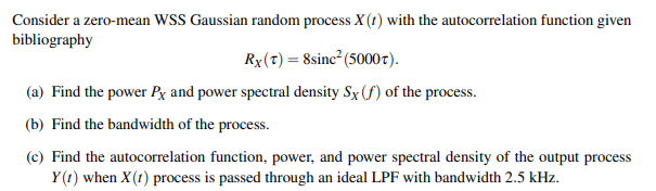 Solved Consider a zero-mean WSS Gaussian random process (1) | Chegg.com