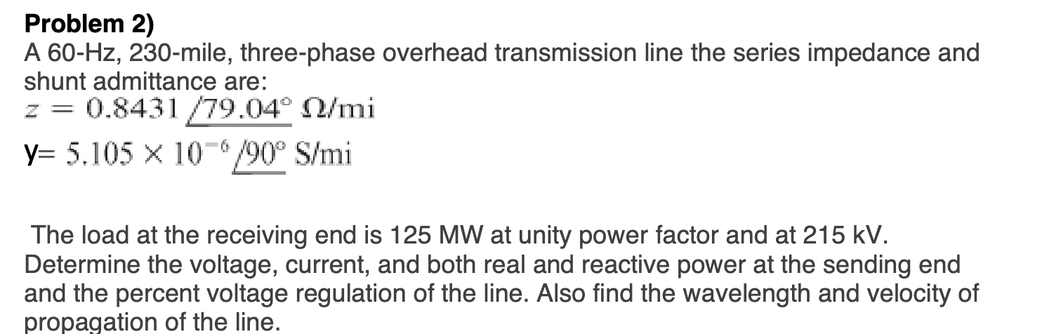 Solved Problem 2) A 60- Hz,230− mile, three-phase overhead | Chegg.com