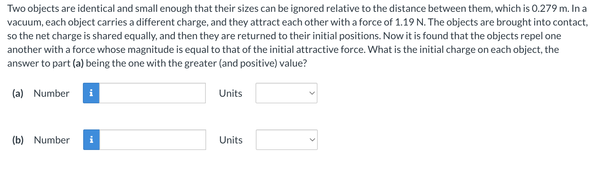 Solved Two objects are identical and small enough that their | Chegg.com