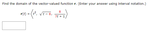 Solved Find the domain of the vector-valued function r. | Chegg.com
