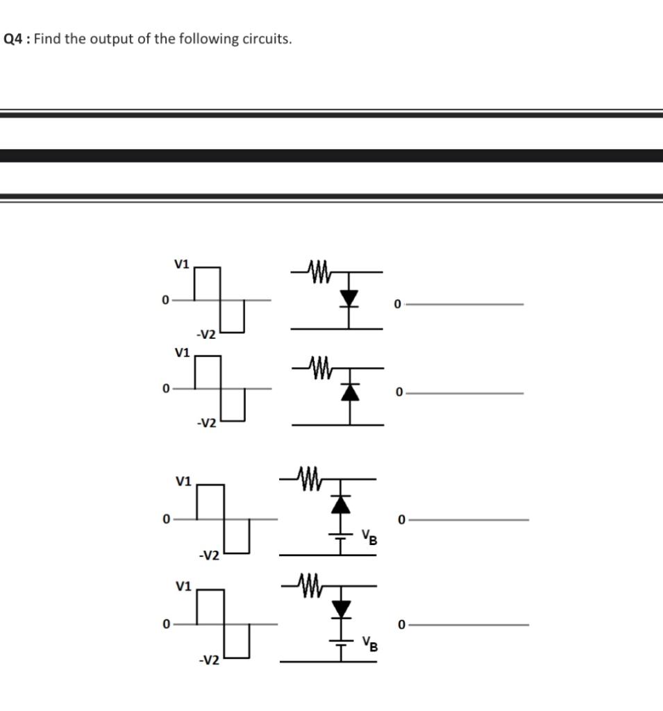 Solved Q4: Find the output of the following circuits. | Chegg.com