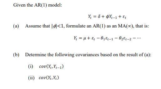 Solved Given the AR(1) model: Y = 8+ Y-1 + Et (a) Assume | Chegg.com