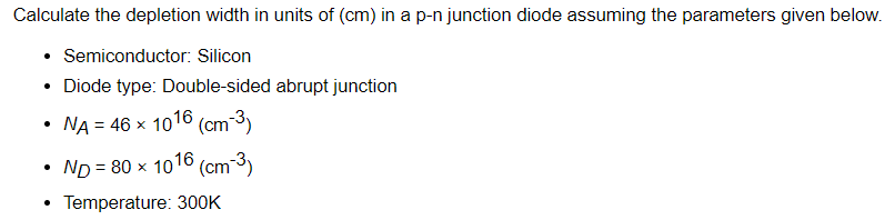 Solved Calculate the depletion width in units of (cm) in a | Chegg.com