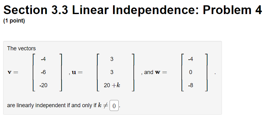 Solved Section 3.3 Linear Independence: Problem 4 (1 point) | Chegg.com