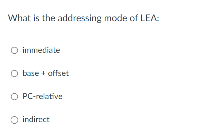 Solved What is the addressing mode of LEA:immediatebase + | Chegg.com