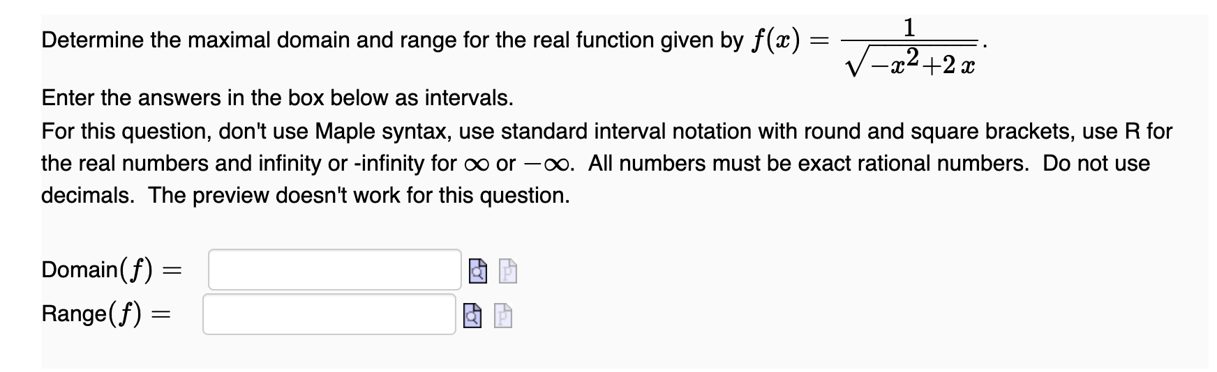 Solved Determine the maximal domain and range for the real | Chegg.com