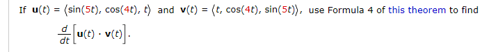 Solved If u(t) = (sin(5t), cos(4t), t) and v(t) = (t, | Chegg.com