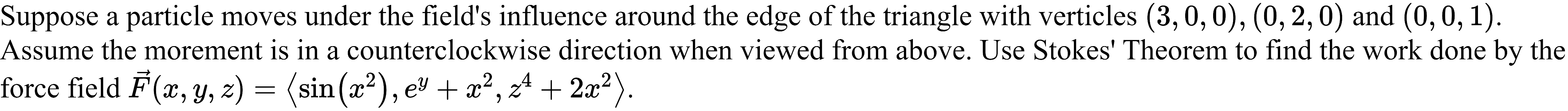 Solved Suppose a particle moves under the field's influence | Chegg.com