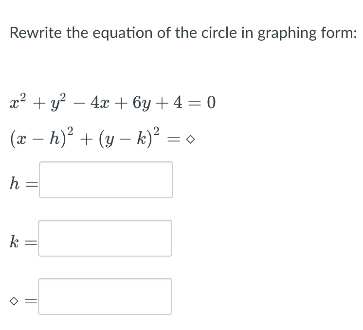 Solved Rewrite the equation of the circle in graphing form: | Chegg.com