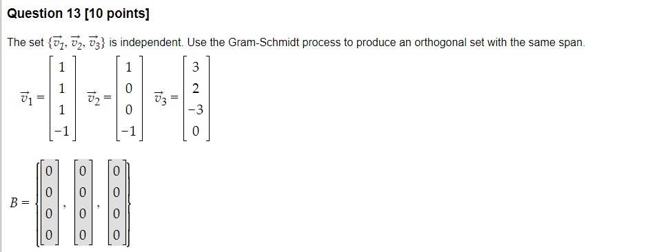 Solved The set {v1,v2,v3} is independent. Use the | Chegg.com