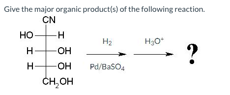 Give the major organic product(s) of the following | Chegg.com