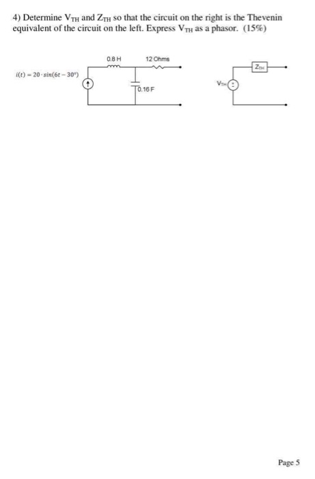 Solved 4) Determine VTH and ZTH so that the circuit on the | Chegg.com