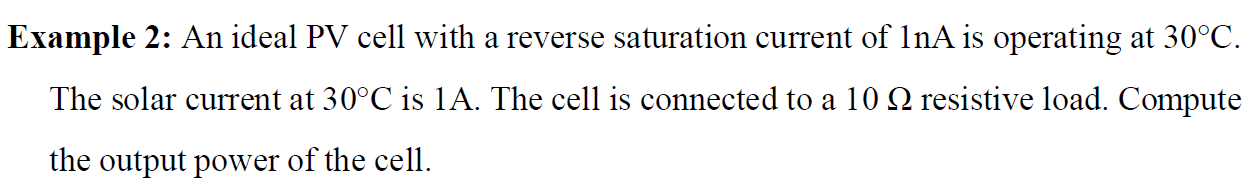 Solved Example 2: An ideal PV cell with a reverse saturation | Chegg.com