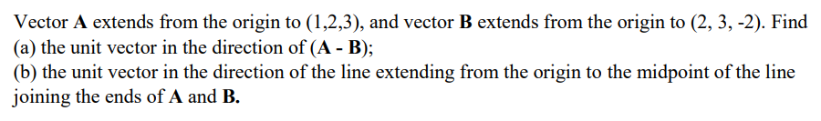 Solved Vector A extends from the origin to (1,2,3), and | Chegg.com