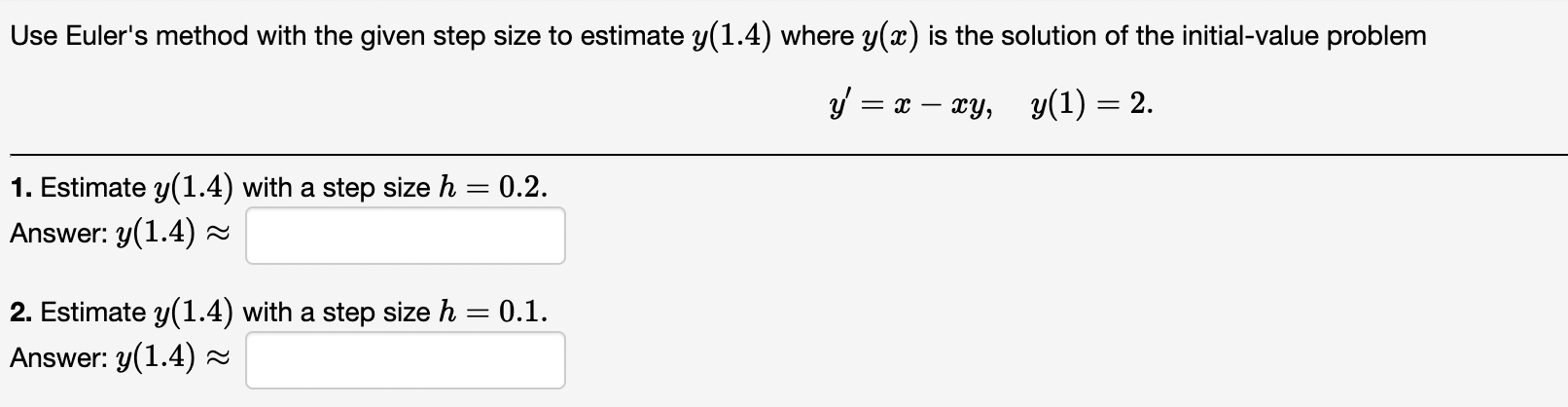 Solved Use Euler's method with the given step size to | Chegg.com
