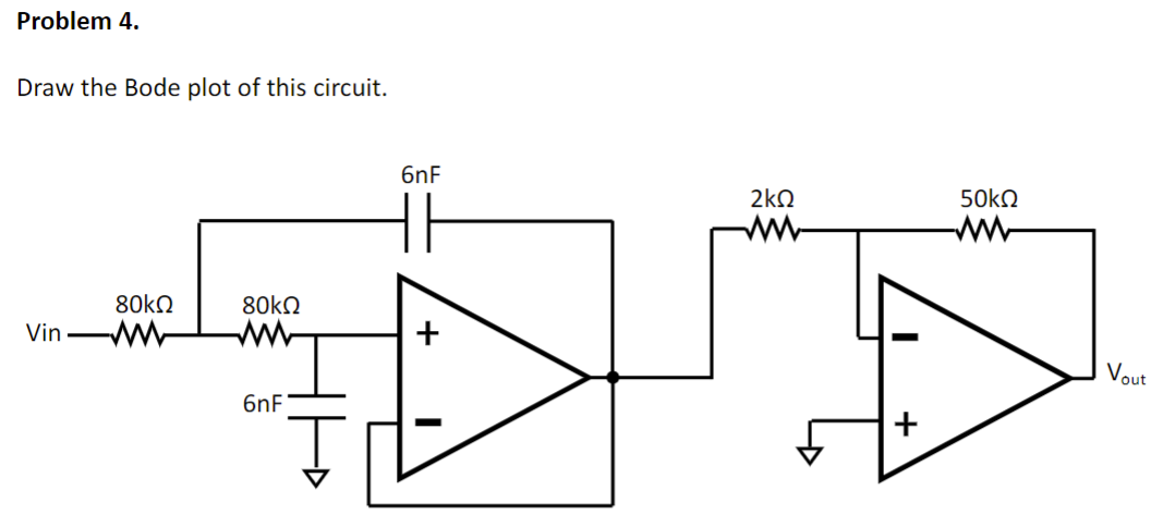 Solved Problem 4 Draw The Bode Plot Of This Circuit