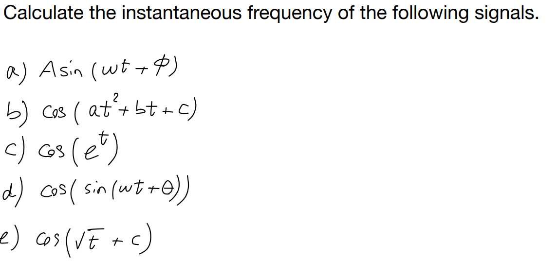 Solved Calculate the instantaneous frequency of the | Chegg.com