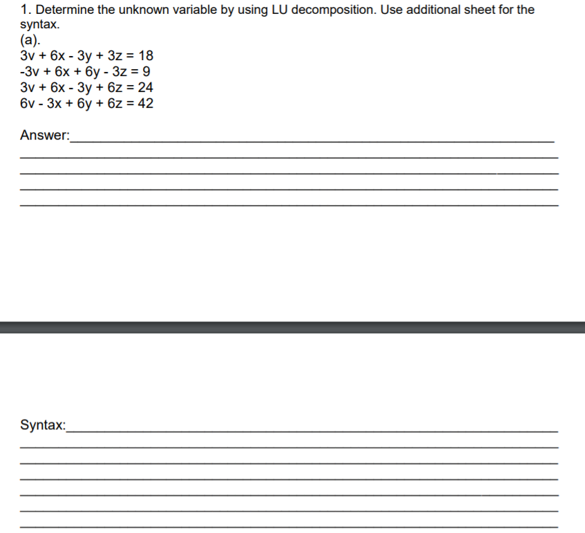Solved 1. Determine the unknown variable by using LU | Chegg.com