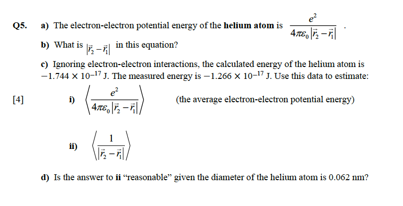 Solved Q5. e? a) The electron-electron potential energy of | Chegg.com