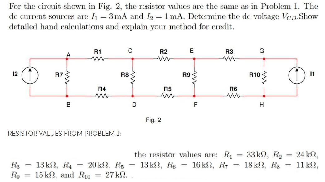 Solved For the circuit shown in Fig. 2, the resistor values | Chegg.com