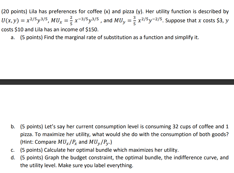 Solved (20 points) Lila has preferences for coffee (x) and | Chegg.com