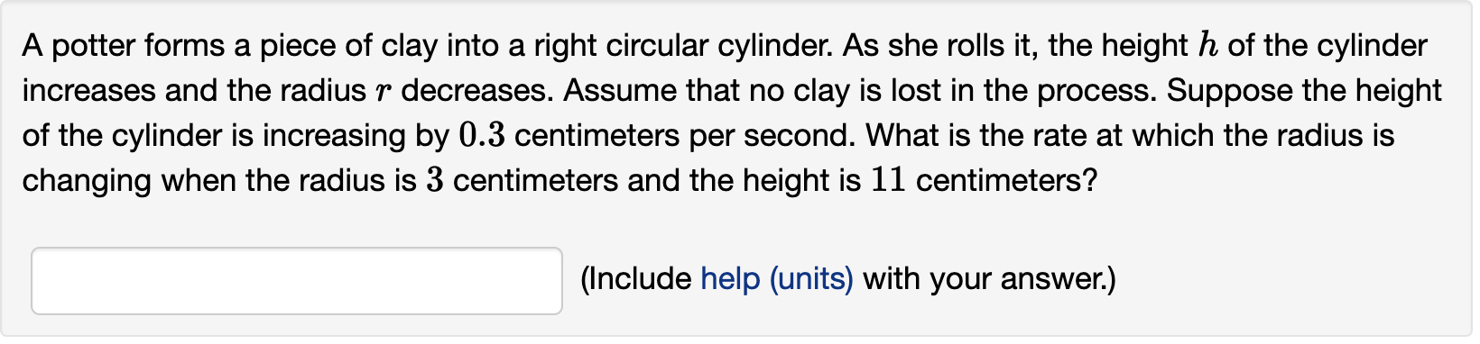 Solved A potter forms a piece of clay into a right circular | Chegg.com