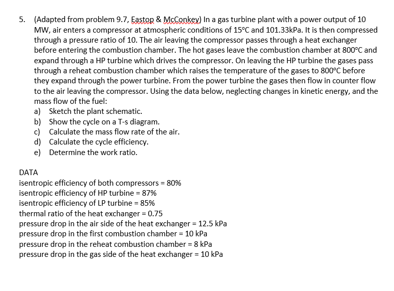 Solved 5. (Adapted from problem 9.7, Eastop \& McConkev) In | Chegg.com