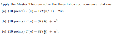 Solved Apply the Master Theorem solve the three following | Chegg.com